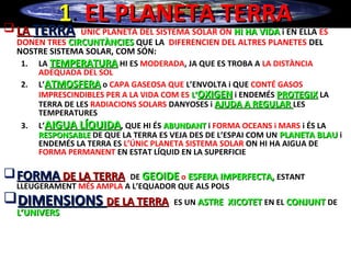 1r ESO TEMA 1: La TERRA un PLANETA SINGULAR | PPT