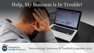 Help, My Business is In Trouble! | PPT