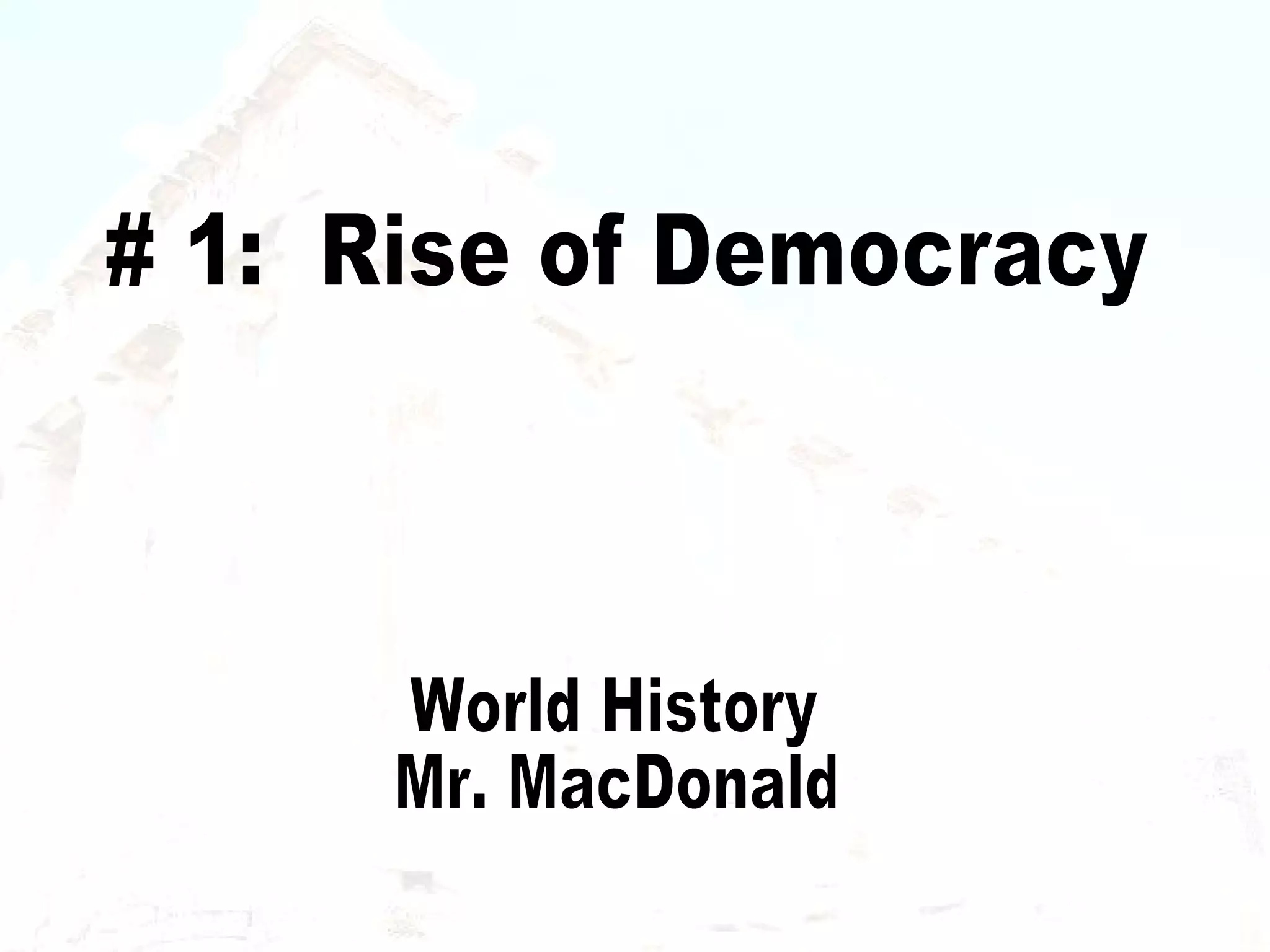 #1 Rise of Democracy | PPT