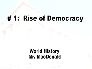 #1 Rise of Democracy | PPT