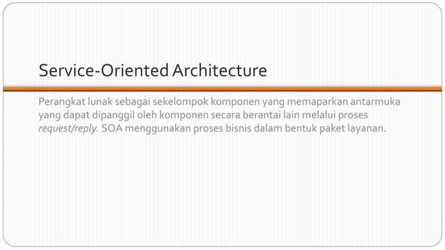 PERKEMBANGAN SERVICE ORIENTED ARCHITECTURE | PPT