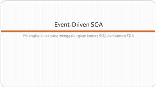 PERKEMBANGAN SERVICE ORIENTED ARCHITECTURE | PPT