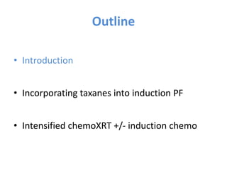 Induction chemotherapy for locally advanced head and neck cancers | PPTX