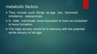 Residual ridge reduction in removable prosthodontics | PPTX