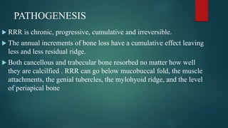 Residual ridge reduction in removable prosthodontics | PPTX