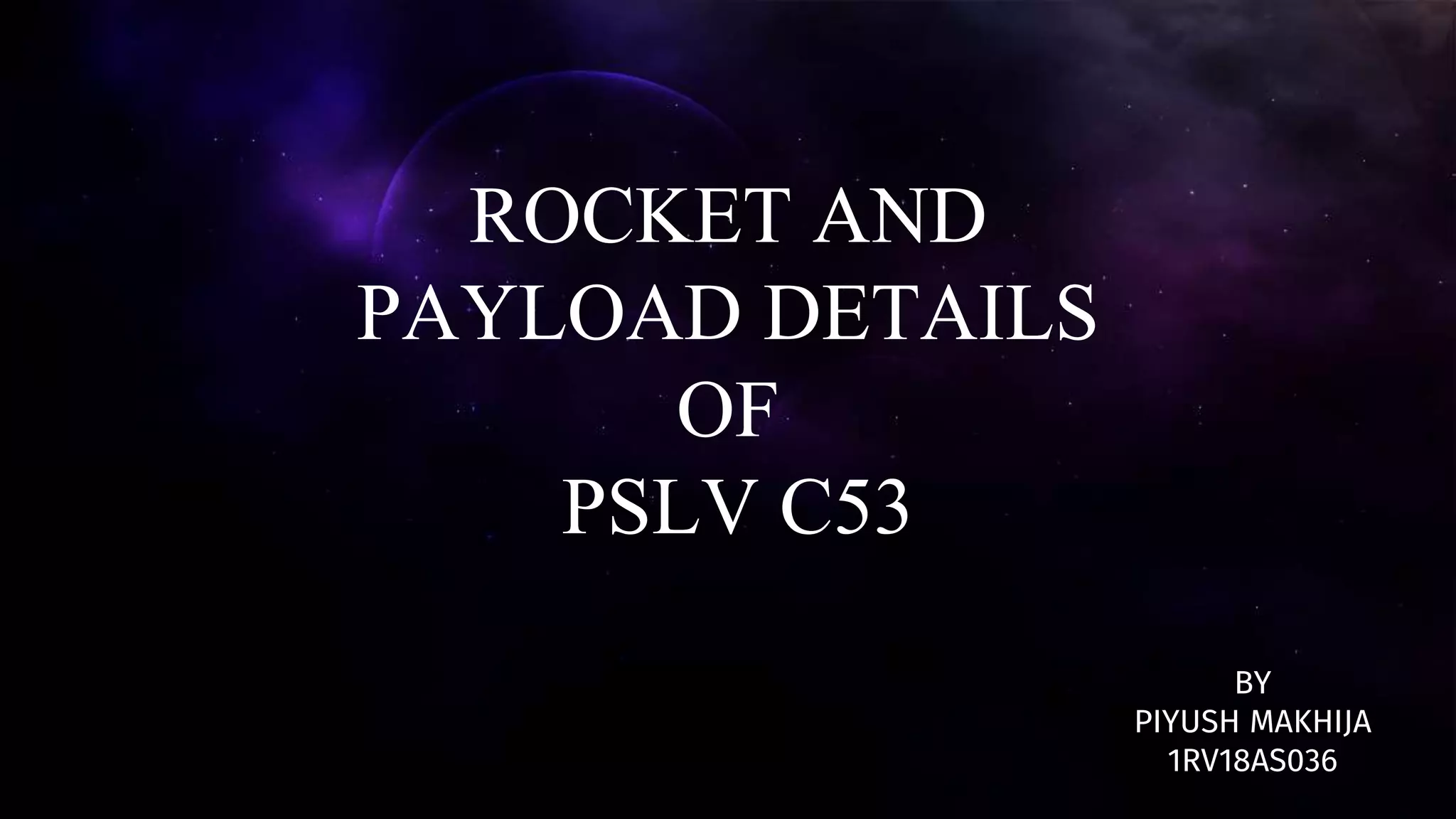 PSLV Rocket and PSLV-C53 | PPTX