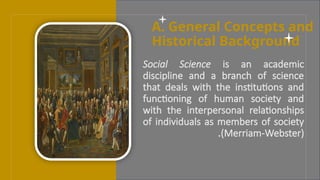 NATURE AND FUNCTIONS OF SOCIAL SCIENCE AS A DISCIPLINE(DISS) REPORT.pptx