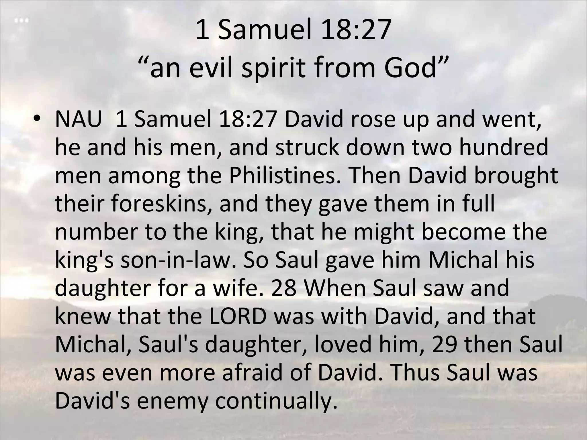 1 Samuel 18-20, Jonathan/David Covenant; Jealousy Envy; “an evil spirit ...