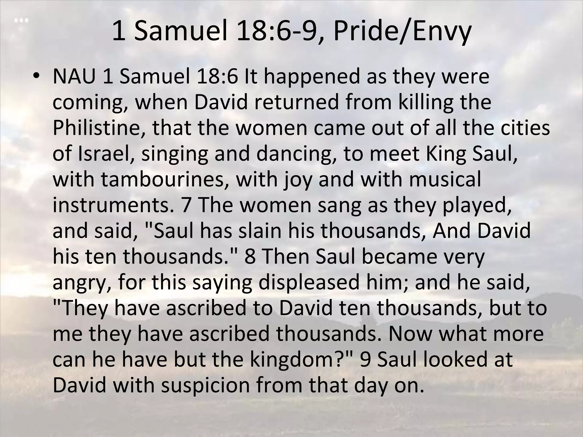 1 Samuel 18-20, Jonathan/David Covenant; Jealousy Envy; “an evil spirit ...