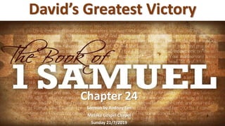 1 samuel 24 David's Greatest Victory | PPT