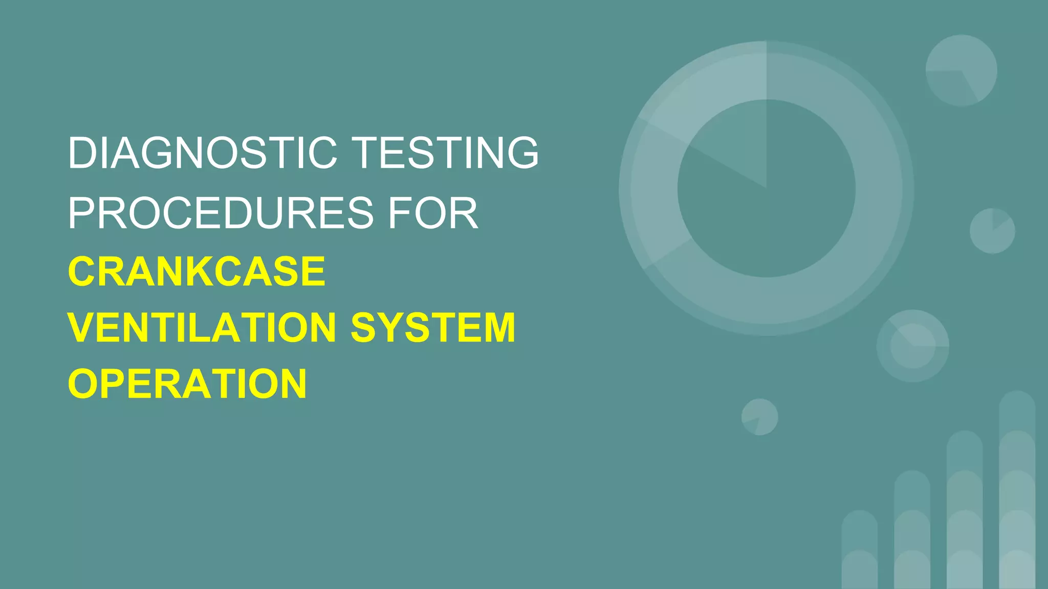 CRANKCASE VENTILATION SYSTEM OPERATION.pptx