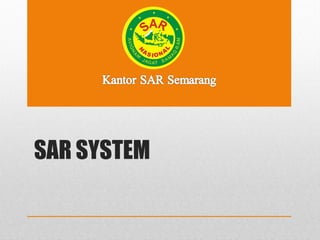 Materi 1 Search And Rescue SYSTEM.ppt
