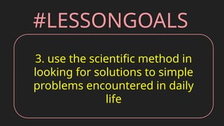 SCIENTIFIC METHOD _ SCIENCE POWERPOINT PRESETATION | PPTX