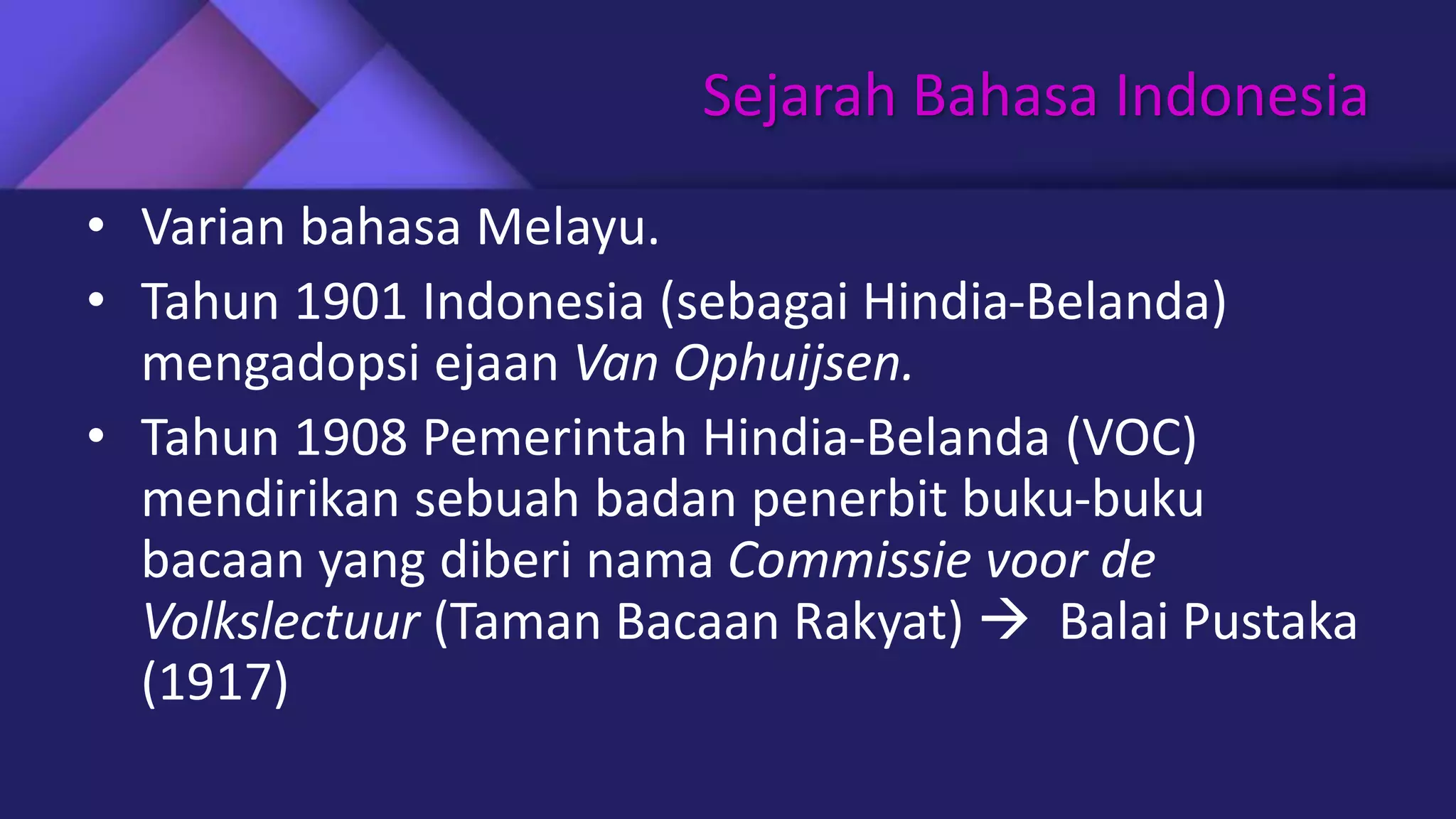 1 Sejarah, Kedudukan, dan Fungsi Bahasa Indonesia.pptx