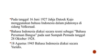 1 Sejarah, Kedudukan, dan Fungsi Bahasa Indonesia.pptx