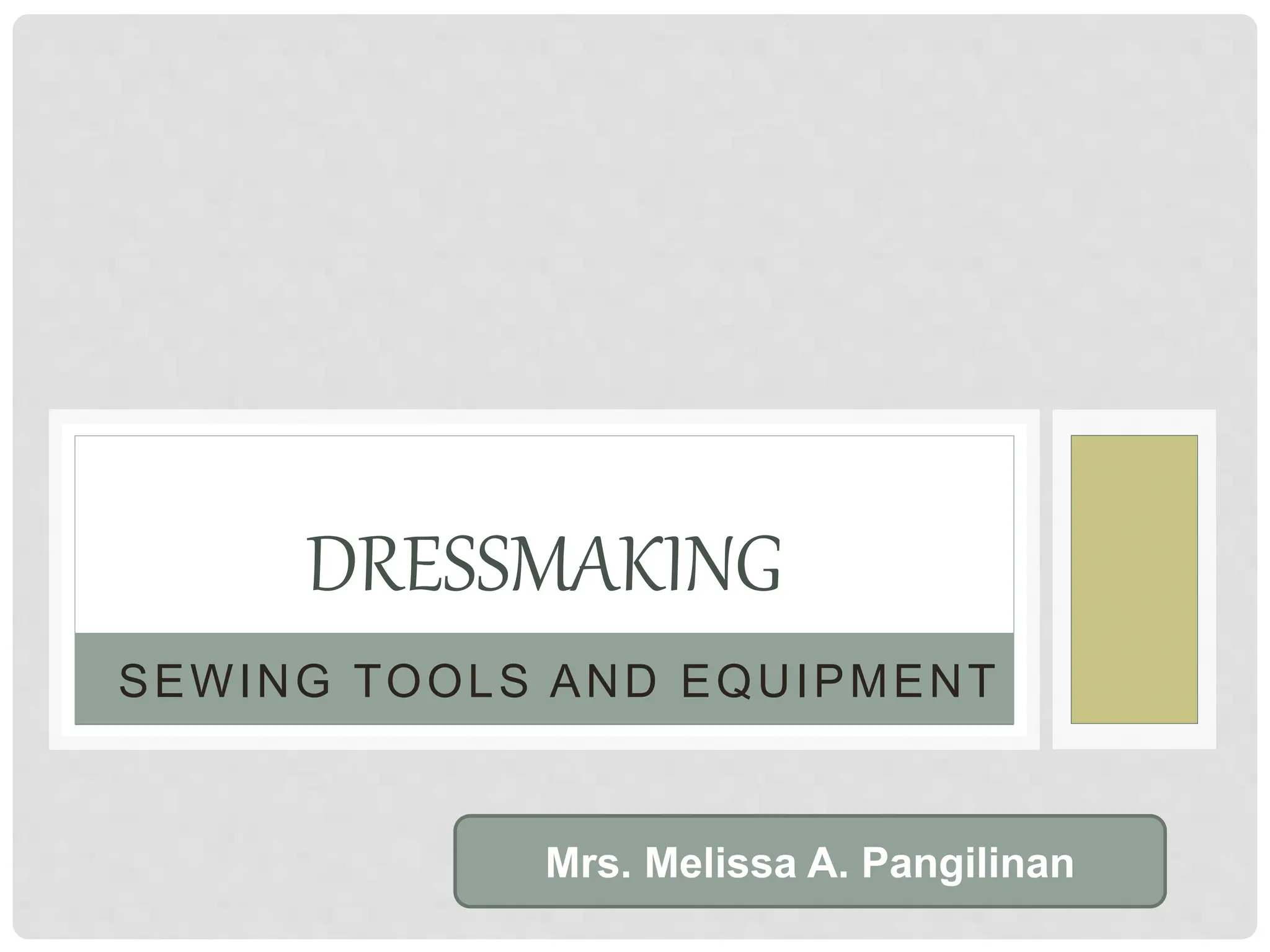 1_Sewing Tools and Equipment (Dressmaking Exploratory).pptx