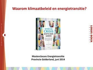 Waarom klimaatbeleid en energietransitie? Door Sjef Staps | PPT