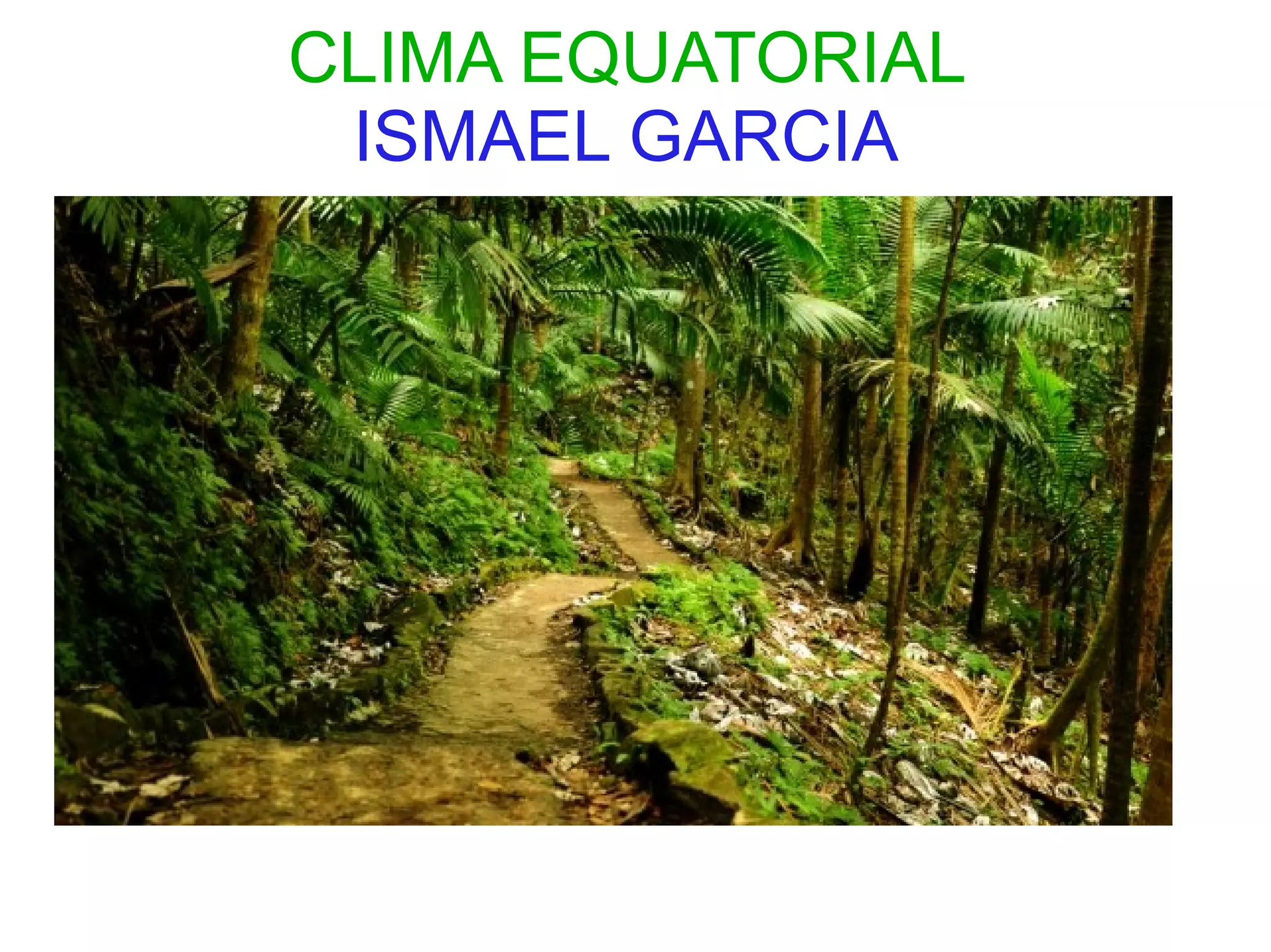 1 sociales clima equatorial ismael | PPT