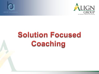 Solution-Focused Coaching | PPT