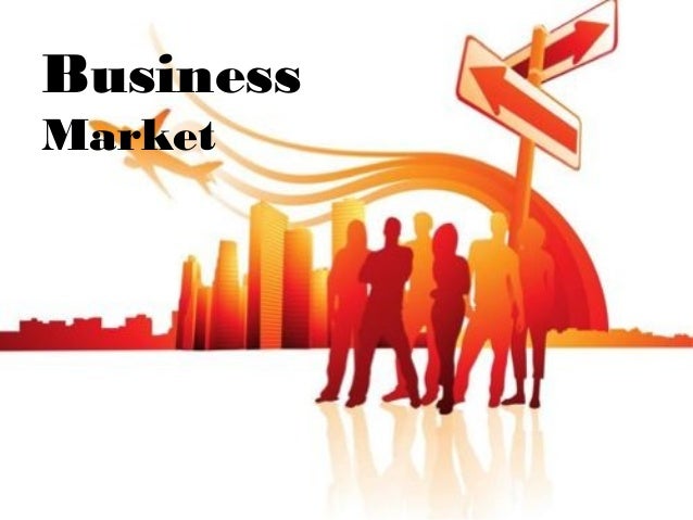 what is the business market, and how does it differ from the consumer…