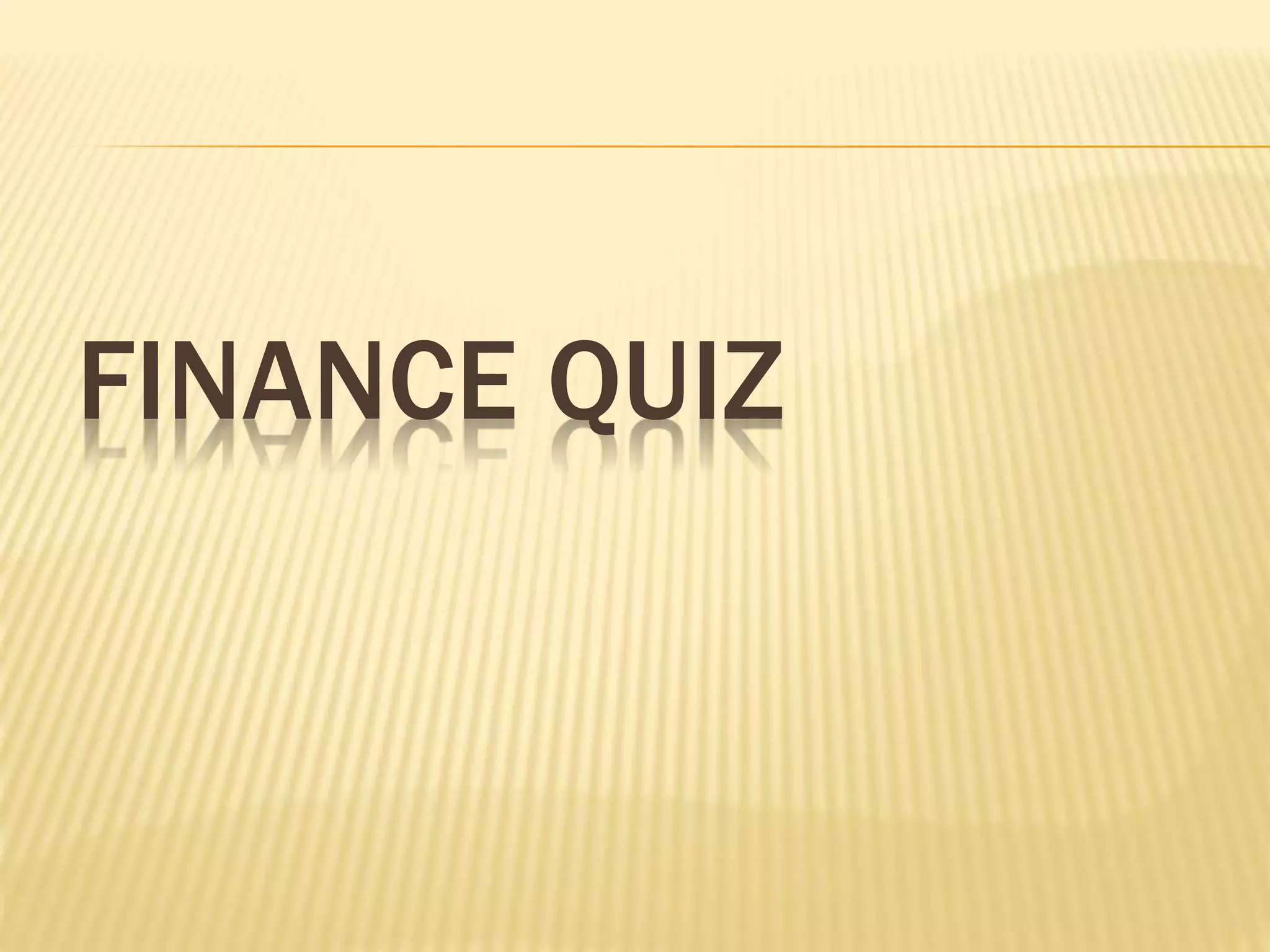 Finance QUIZ baddi university | PPTX | Business Accounting & Finance ...