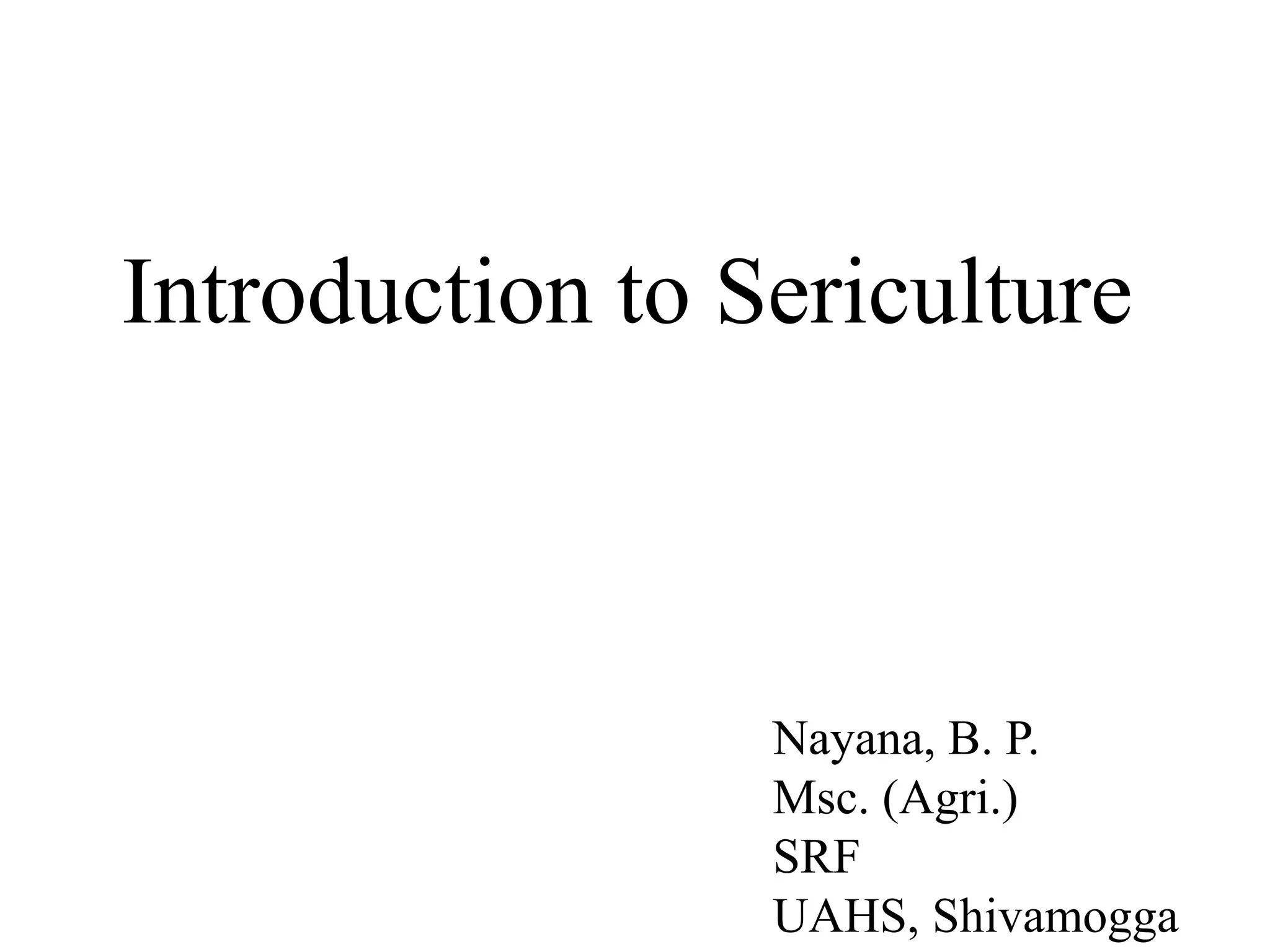1st chapter introduction to sericulture | PPTX