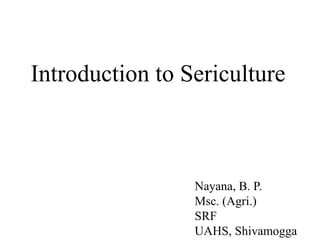 1st chapter introduction to sericulture | PPTX
