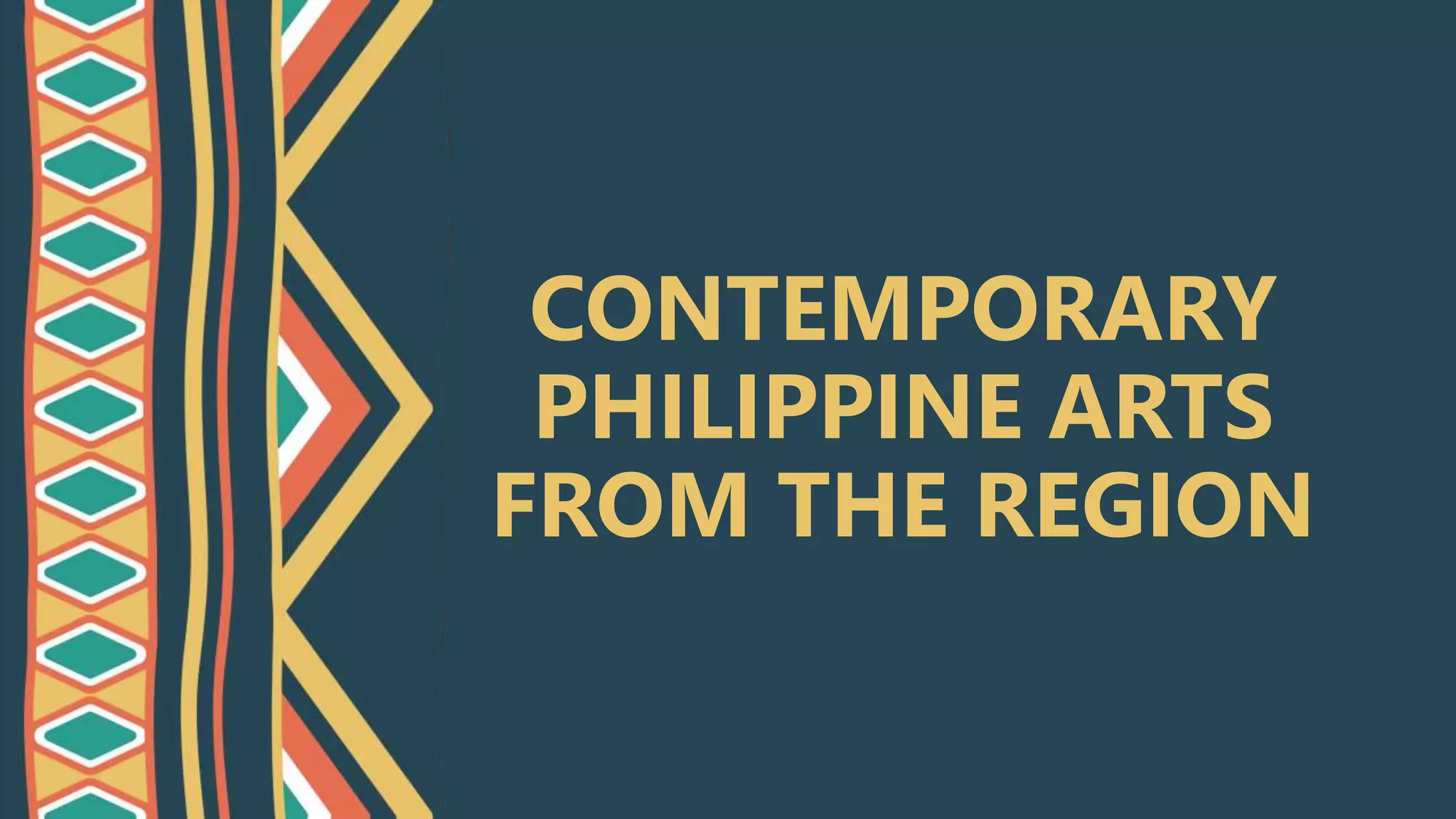1st-CONTEMPORARY-PHILIPPINE-ART-FROM-THE-REGION.pptx