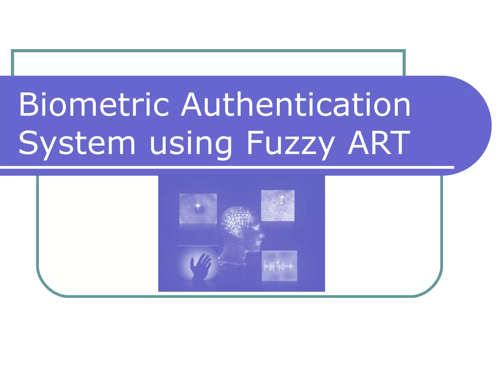 1st Review Ppt Biometric Fuzzy | PPT | Computing | Technology & Computing
