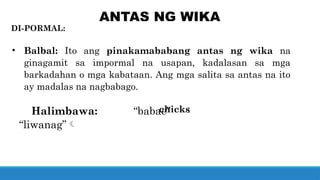 Kalikasan, Rehistro, Antas, Barayti ng Wika.pptx