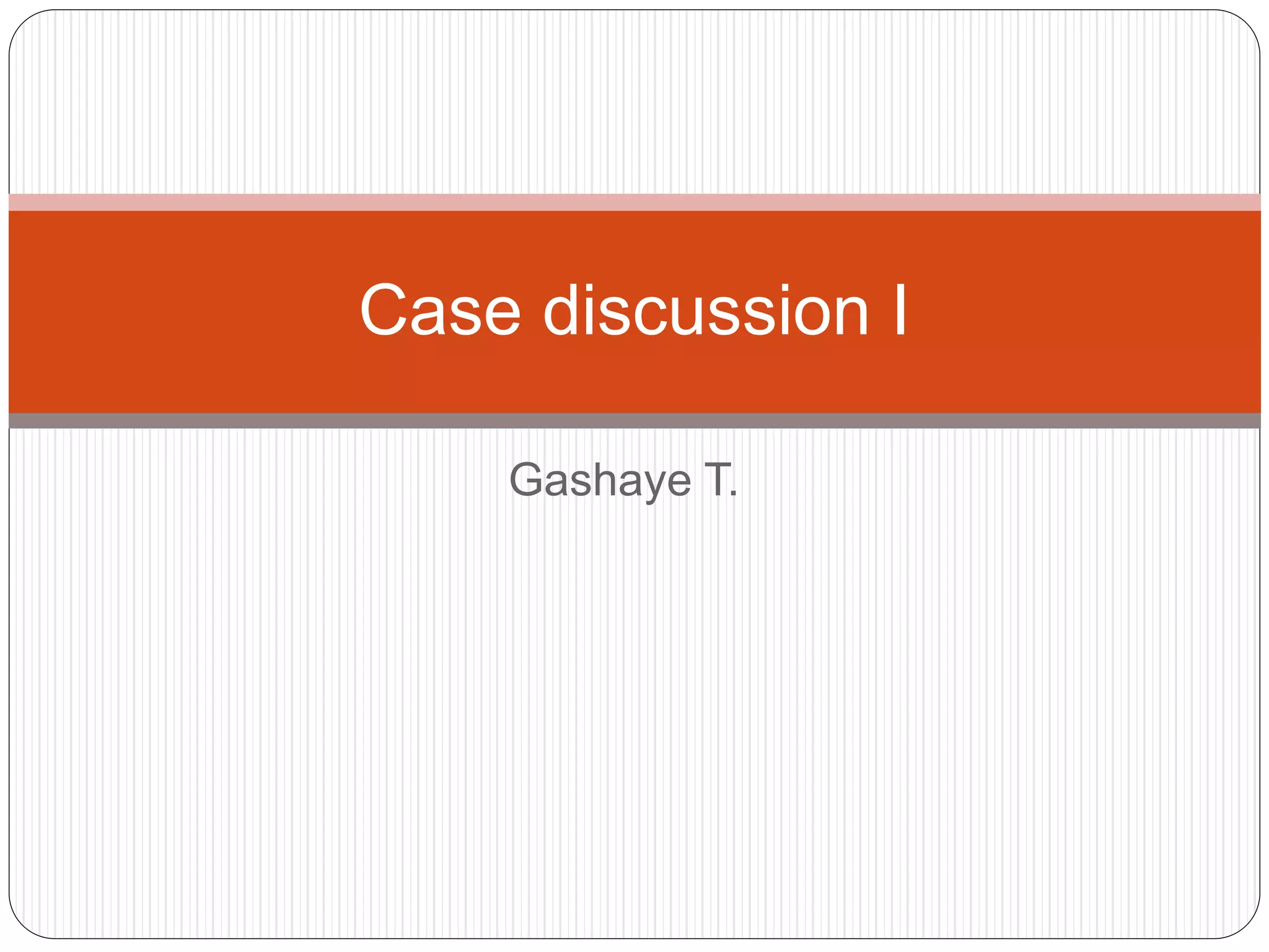 1st case discussion | PPTX