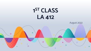 1st class LA 412.pptx