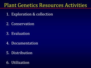 Approach in Plant Genetic Resource Management | PPTX