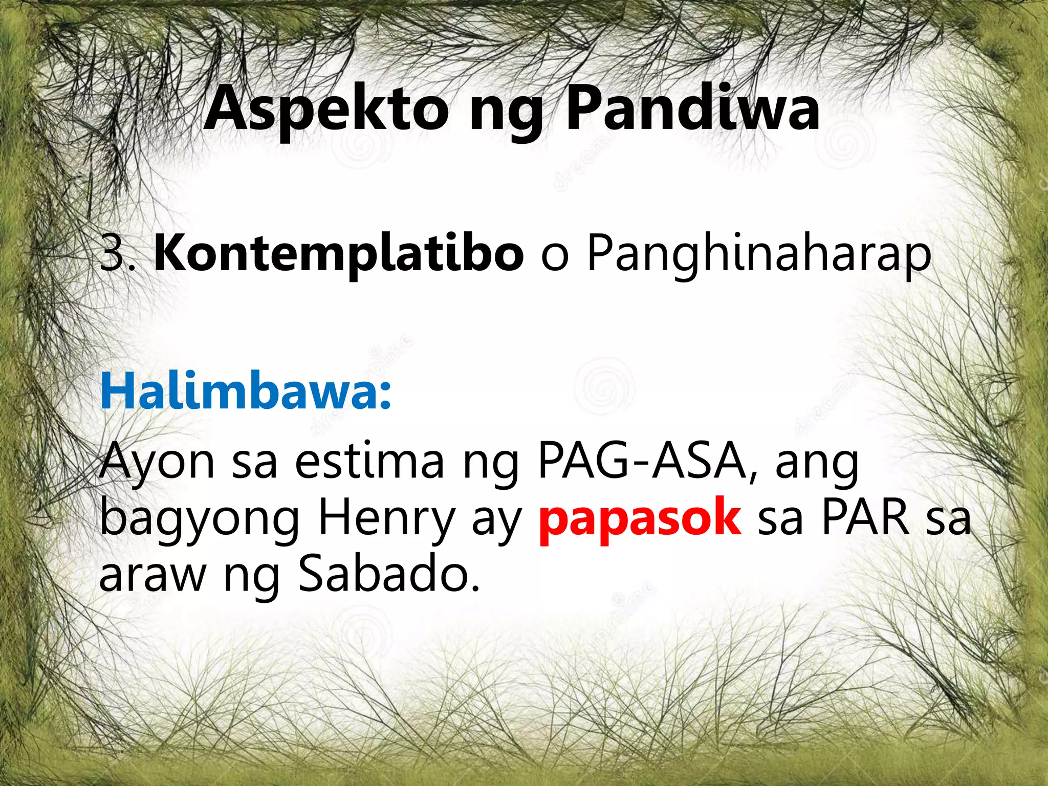 Filipino 9 Gramatika: Pandiwang nasa Panaganong Paturol | PPTX