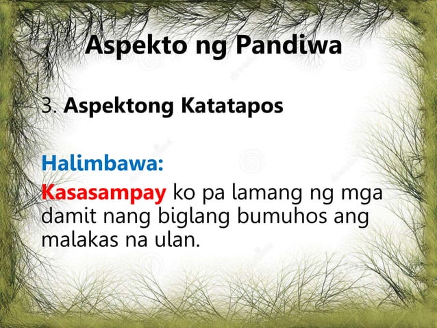 Filipino 9 Gramatika: Pandiwang nasa Panaganong Paturol | PPTX