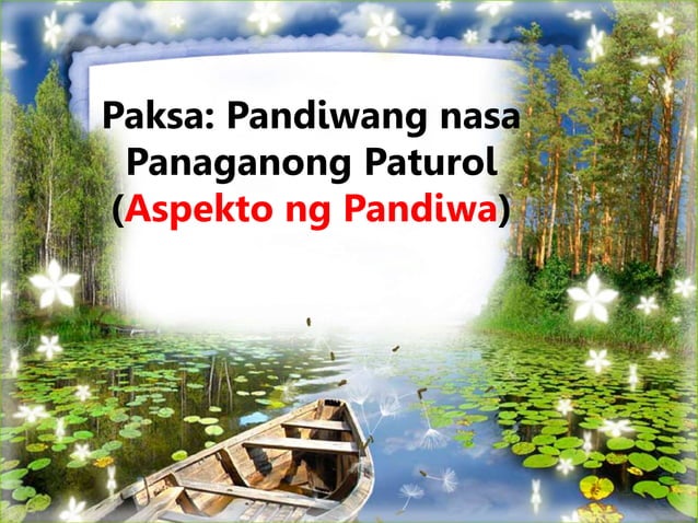 Filipino 9 Gramatika: Pandiwang nasa Panaganong Paturol | PPTX