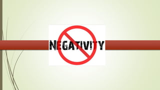 Presentation on Negativity | PPTX