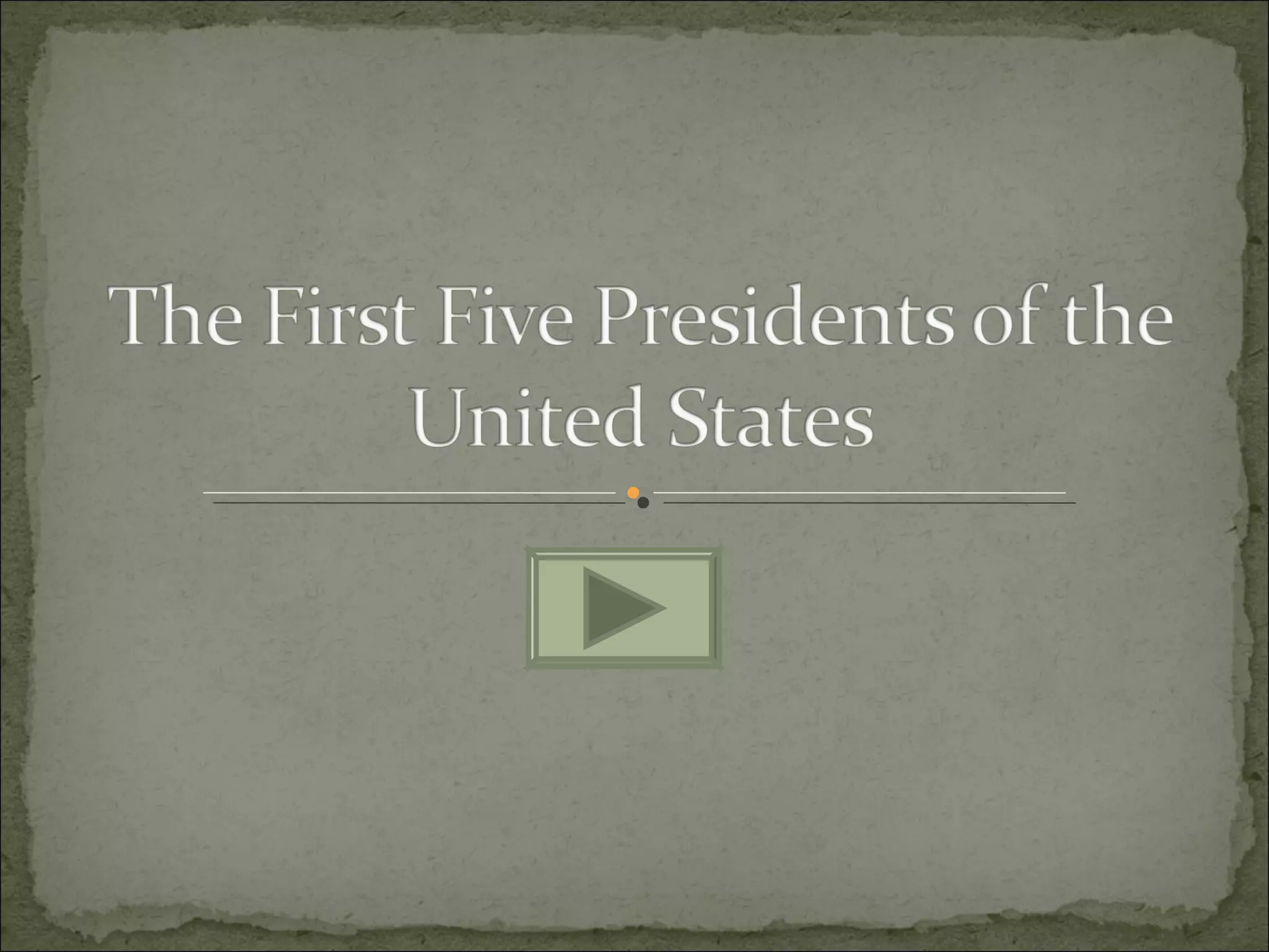 1st five Presidents | PPT