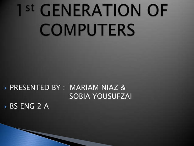 1st generation of computer | PPTX