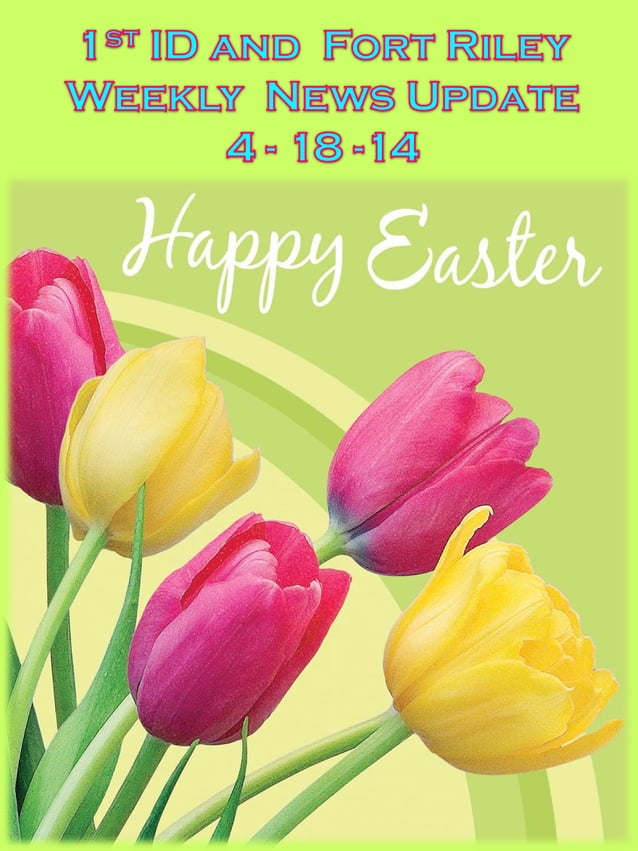 1st Infantry Division and Fort Riley Weekly News Update 4 18-14 | PDF