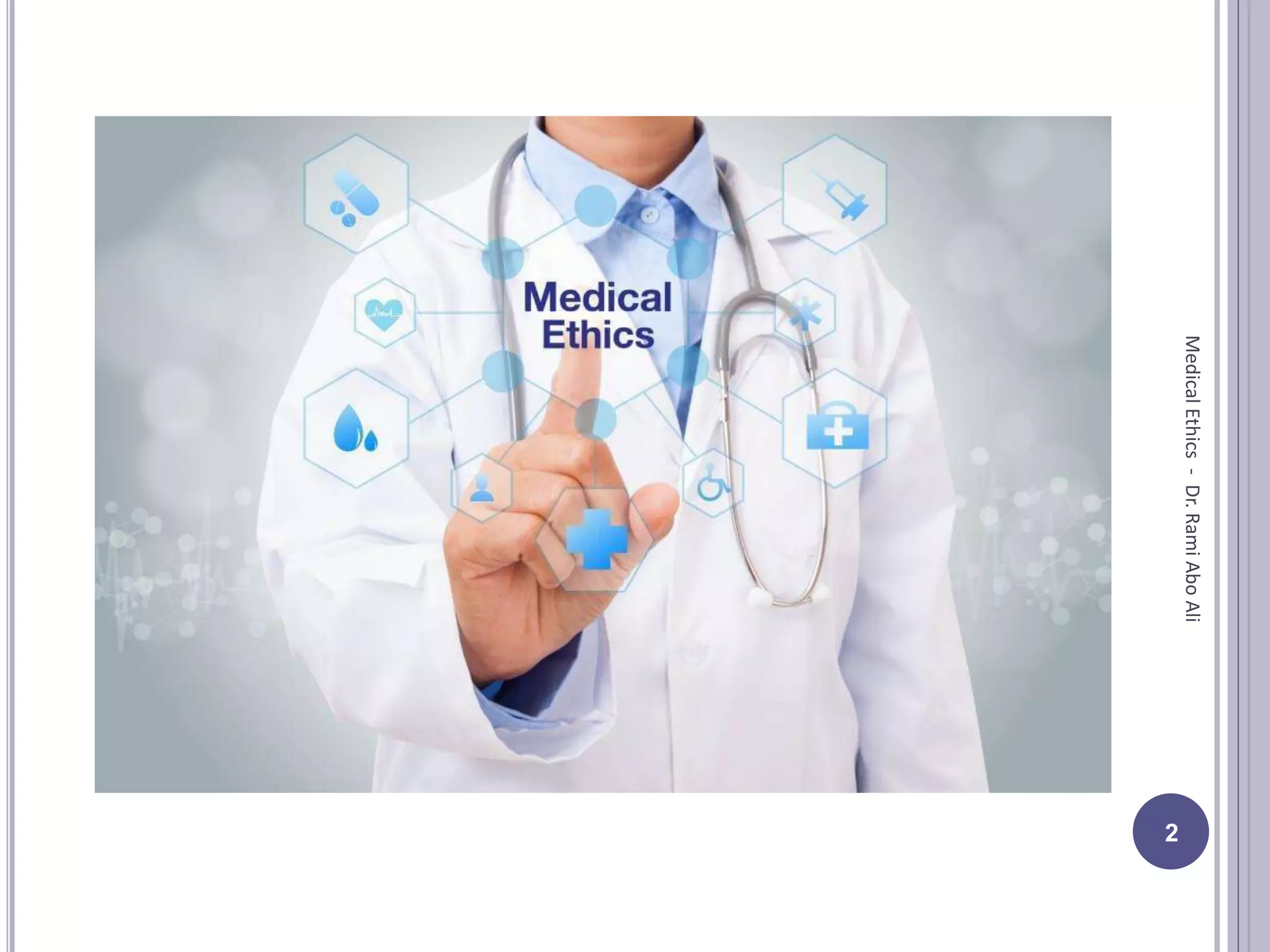 introduction to medical ethics and bioethics | PPTX