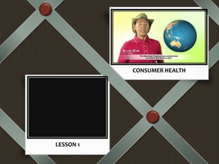 Lesson 1 Health Consumer part1 | PPTX