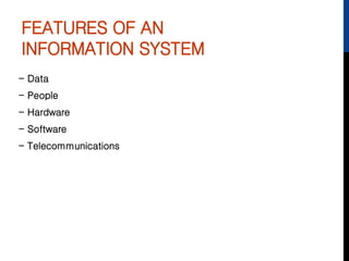 1st know the features & functions of information systems | PPTX