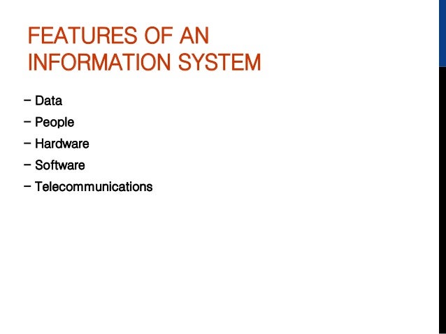 1st Know The Features And Functions Of Information Systems