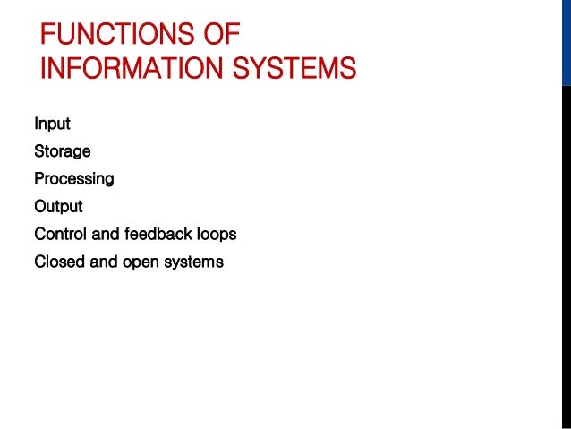 1st know the features & functions of information systems