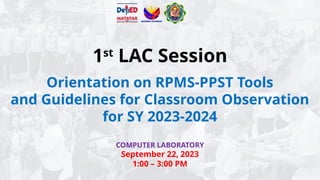 Orientation on RPMS-PPST Tools and Guidelines for Classroom Observation ...