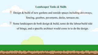 Landscaping Roles and responsibilities for highschool students | PPTX