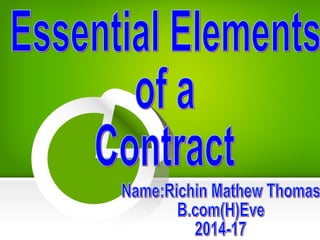 ESSENTIAL ELEMENTS OF A CONTRACT | PPT