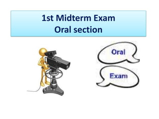 1st midterm oral exam | PPTX