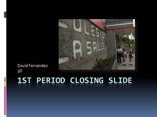 1st period closing slide david | PPTX